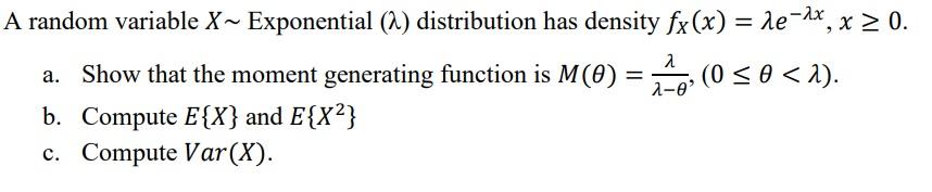 Solved = = A random variable X~ Exponential (a) distribution | Chegg.com