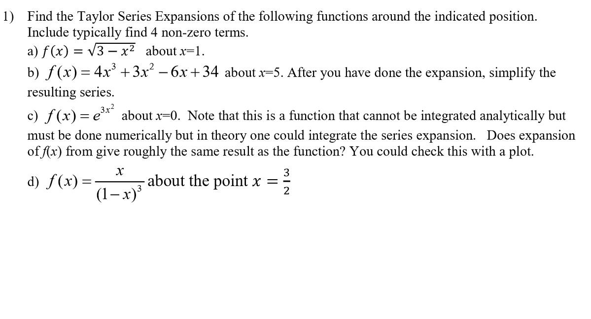 Solved = = 1) Find the Taylor Series Expansions of the | Chegg.com