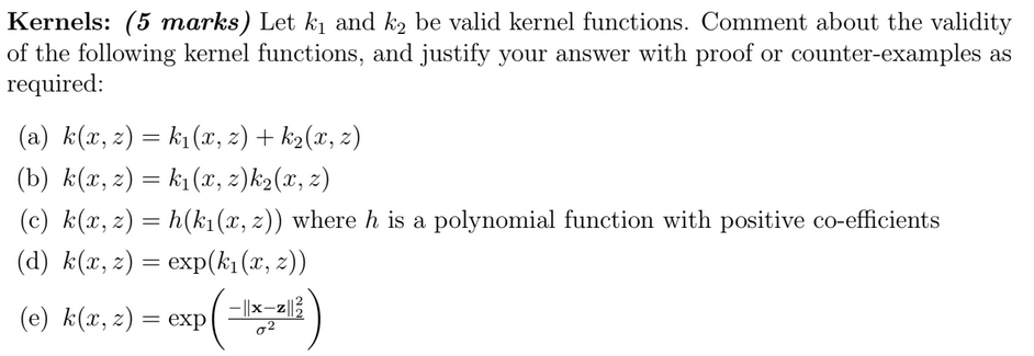 Solved Kernels: (5 marks) Let kį and k2 be valid kernel | Chegg.com