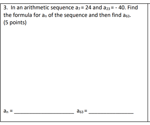 Solved 3. In an arithmetic sequence a7 = 24 and a 23 = - 40. | Chegg.com
