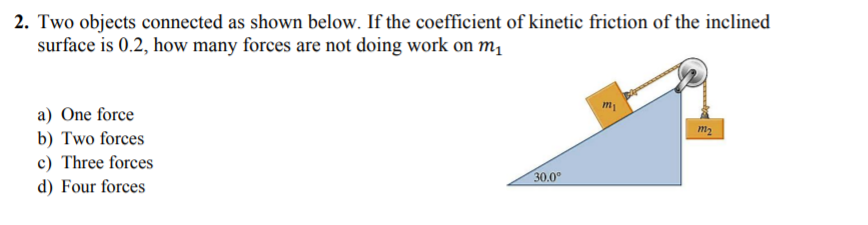 Solved 2. Two objects connected as shown below. If the | Chegg.com