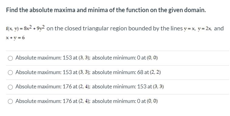 Solved Find the absolute maxima and minima of the function | Chegg.com