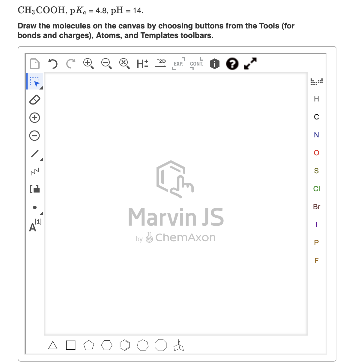 Solved CH3COOH,pKa=4.8,pH=14 Draw the molecules on the | Chegg.com