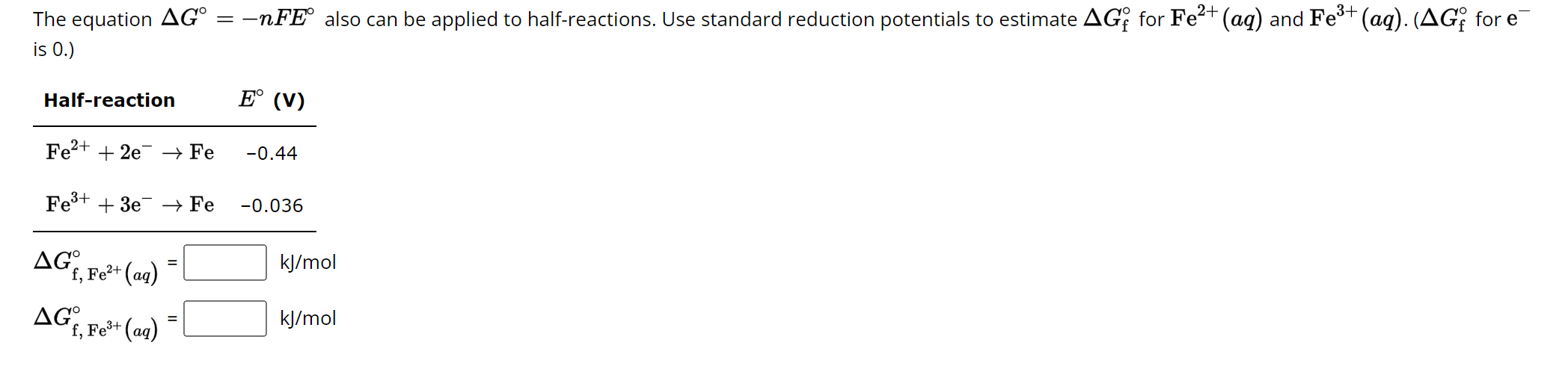 Solved The equation ΔG∘=−nFE∘ also can be applied to | Chegg.com