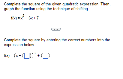 Complete the square of the given quadratic | Chegg.com