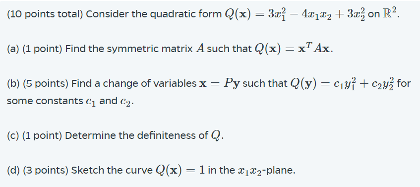 Solved (10 points total) Consider the quadratic form Q(x) = | Chegg.com