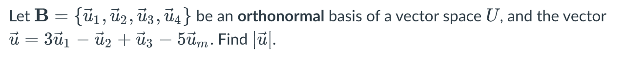 Solved Let B={u1,u2,u3,u4} be an orthonormal basis of a | Chegg.com