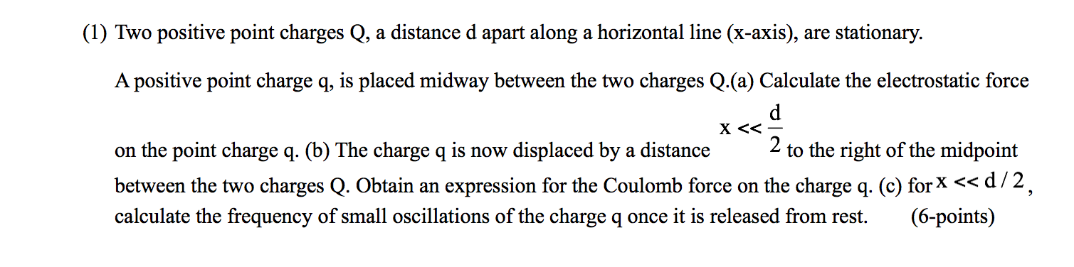 Solved (1) Two positive point charges Q, a distance d apart | Chegg.com