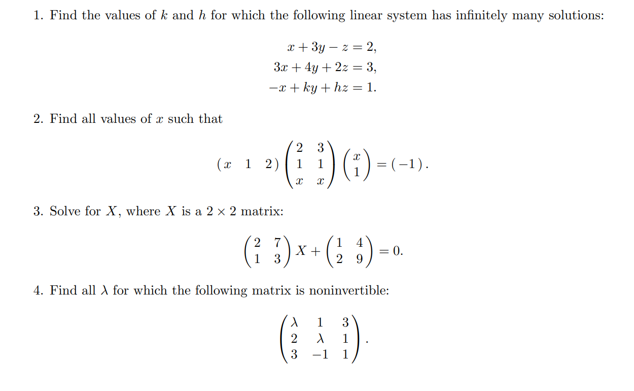 Solved 1. Find the values of k and h for which the following | Chegg.com