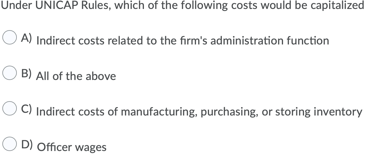Solved Under UNICAP Rules, which of the following costs | Chegg.com
