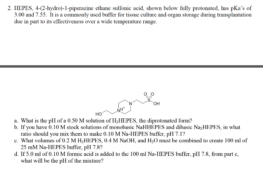 Solved 2. HEPES, 4-(2-hydro)-1-piperazine ethane sulfonic | Chegg.com