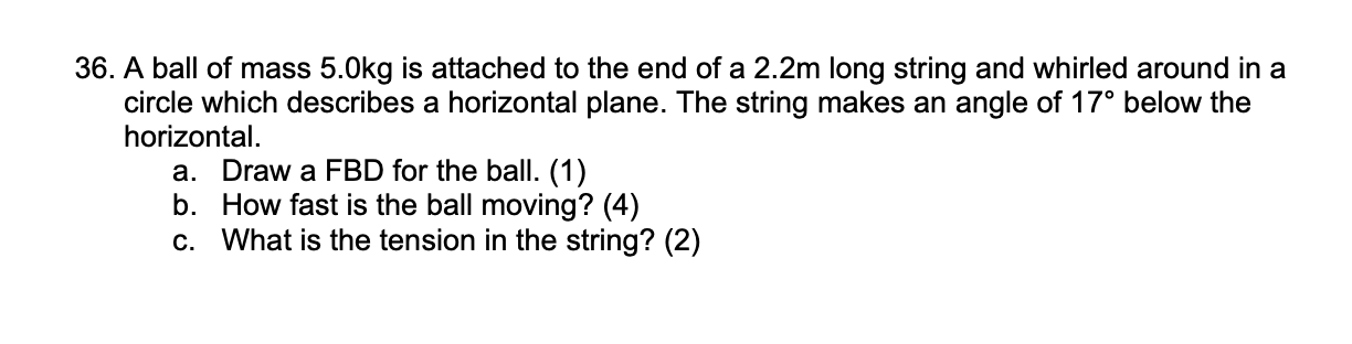 Solved A ball of mass 5.0kg ﻿is attached to the end of a | Chegg.com