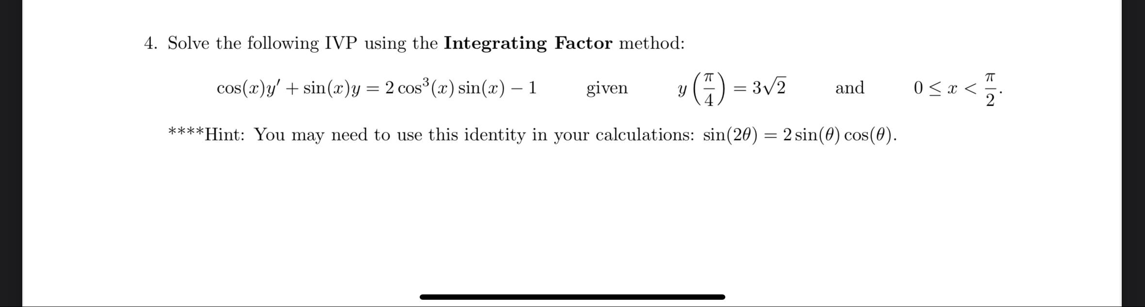Solved 4. Solve the following IVP using the Integrating | Chegg.com