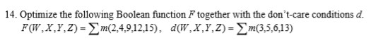 Solved 14. Optimize the following Boolean function F | Chegg.com