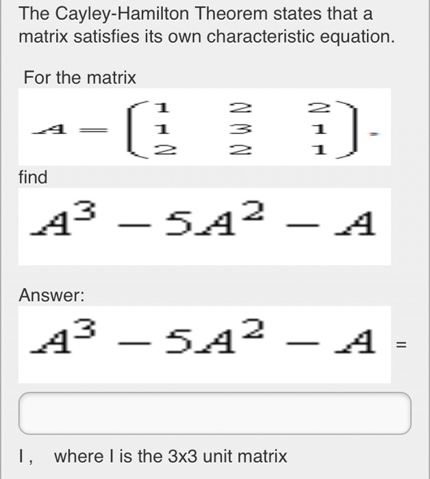 Solved The Cayley-Hamilton Theorem states that a matrix | Chegg.com