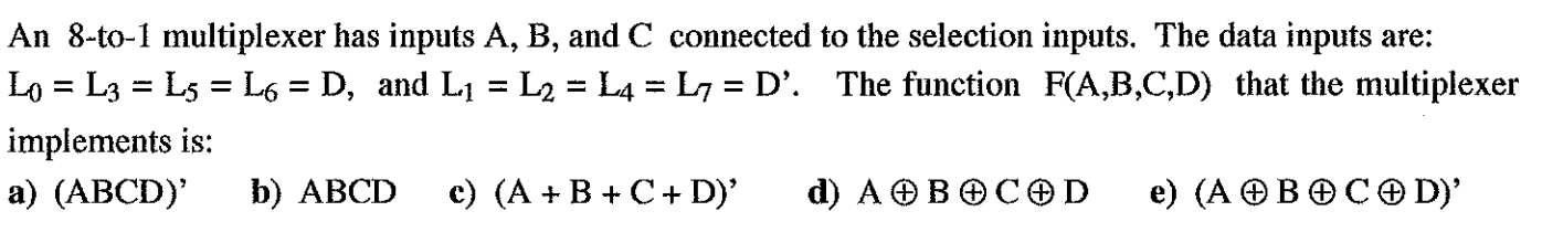 Solved = An 8-to-1 multiplexer has inputs A, B, and C | Chegg.com