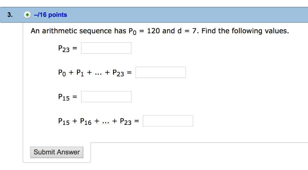 Solved 3. -16points An arithmetic sequence has Po120 and d7. | Chegg.com
