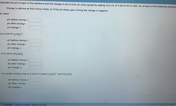 Solved Calculate the pH of each of the solutions and the | Chegg.com