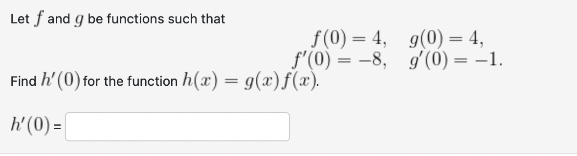 Solved Let f and g be functions such that f(0)=4,g(0)=4, | Chegg.com
