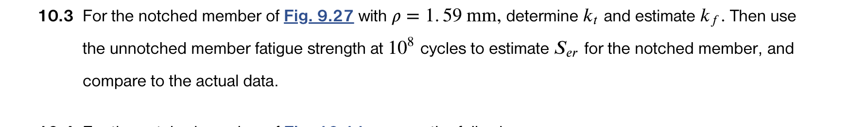 Solved 10.3 For the notched member of Fig. 9.27 with ρ=1.59 | Chegg.com