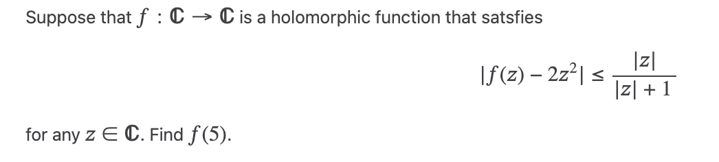 Solved Suppose that f:C→C is a holomorphic function that | Chegg.com