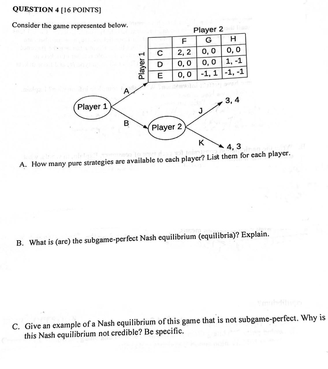 Solved QUESTION 4 [16 POINTS] Consider the game represented | Chegg.com