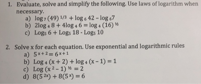 Solved Evaluate, solve and simplify the following. Use laws | Chegg.com Solved Evaluate, solve and simplify the following. Use laws | Chegg.com