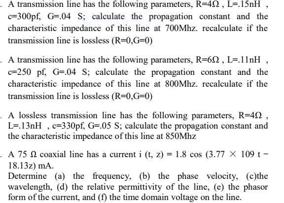 Solved A transmission line has the following parameters, | Chegg.com