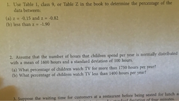 Solved 1. Use Table 1, class 9, or Table Z in the book to | Chegg.com Solved 1. Use Table 1, class 9, or Table Z in the book to | Chegg.com