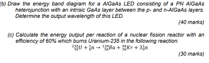 Solved (b) Draw the energy band diagram for a AlGaAs LED | Chegg.com