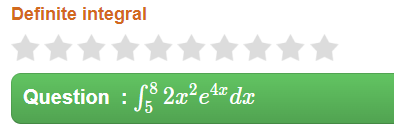 Solved Definite integralQuestion : ∫582x2e4xdx | Chegg.com
