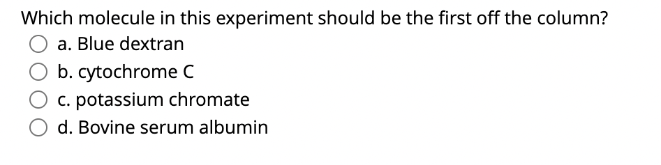 Solved Which molecule in this experiment should be the first | Chegg.com