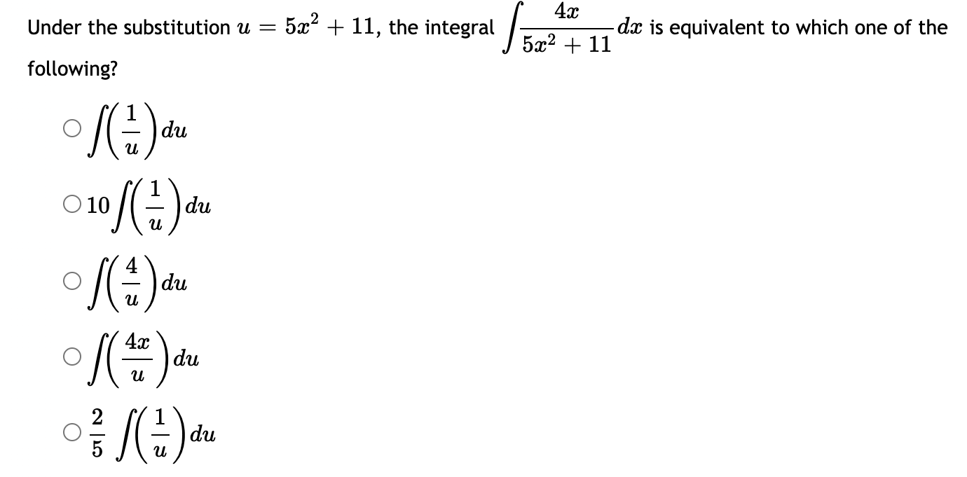 Solved 42 Under the substitution u = 5x2 + 11, the integral | Chegg.com