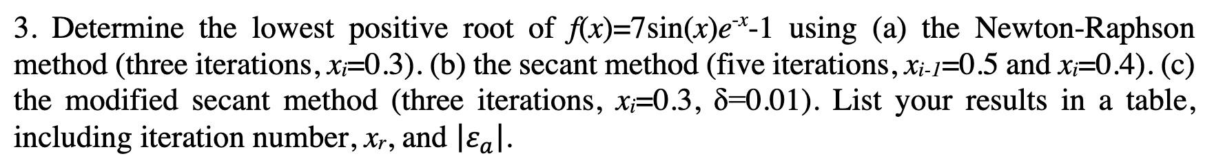 Solved 3. Determine the lowest positive root of | Chegg.com