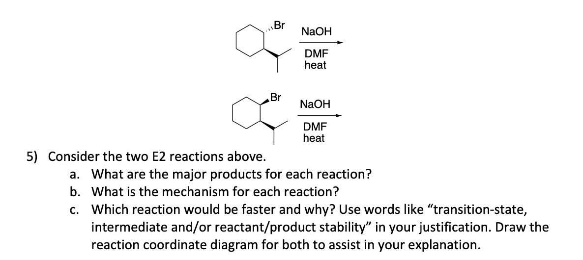 Solved Consider the two E2 reactions above. a. What are the | Chegg.com