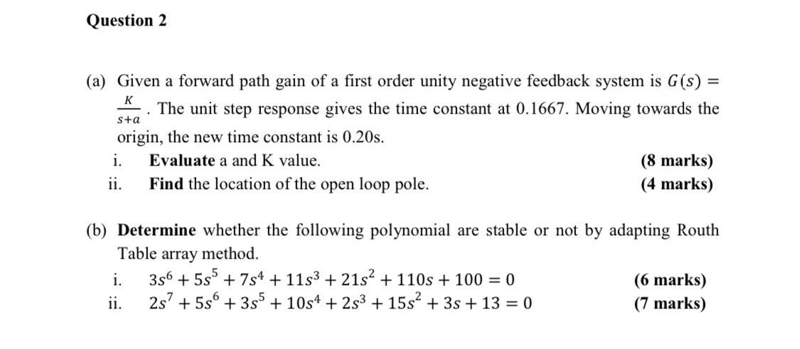 Solved Question 2 K . Sta (a) Given a forward path gain of a | Chegg.com