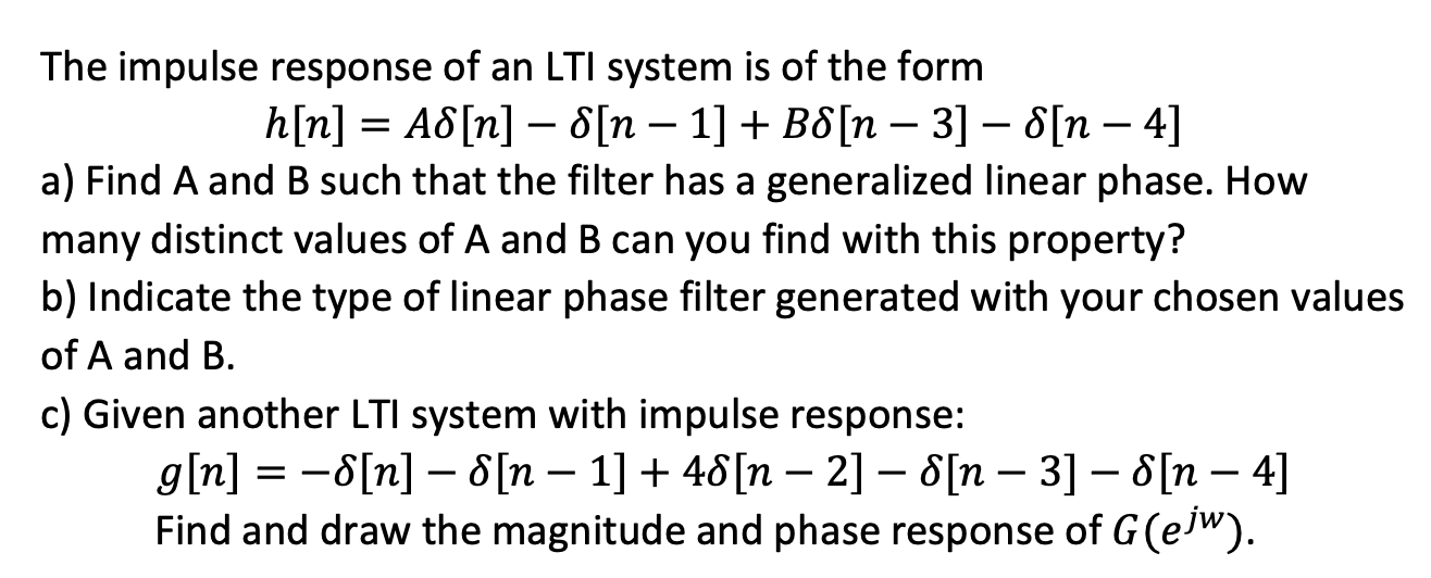 Solved The impulse response of an LTI system is of the form | Chegg.com