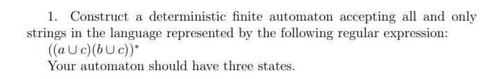 Solved 1 Construct A Deterministic Finite Automaton