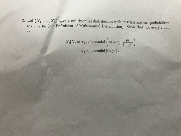 Solved Let (X_1, ..., X_n) have a multinomial distribution | Chegg.com