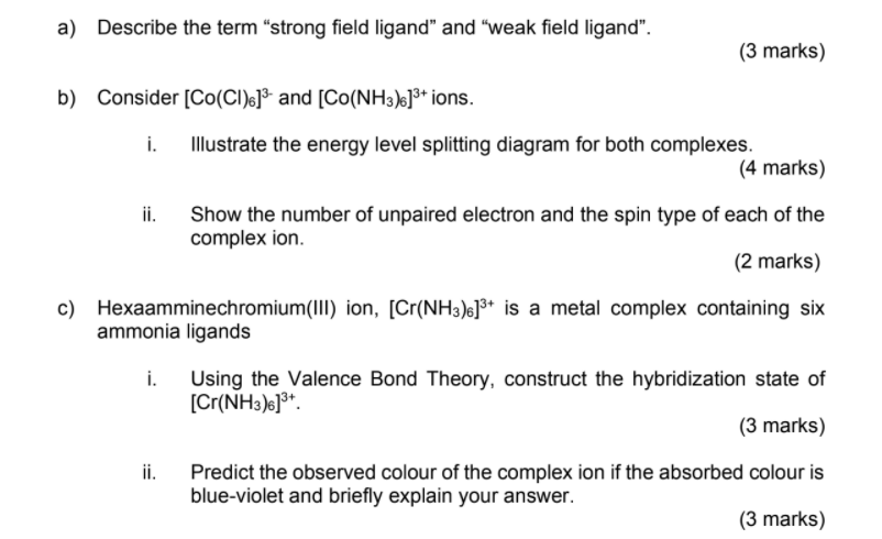 Solved a) Describe the term "strong field ligand" and "weak | Chegg.com