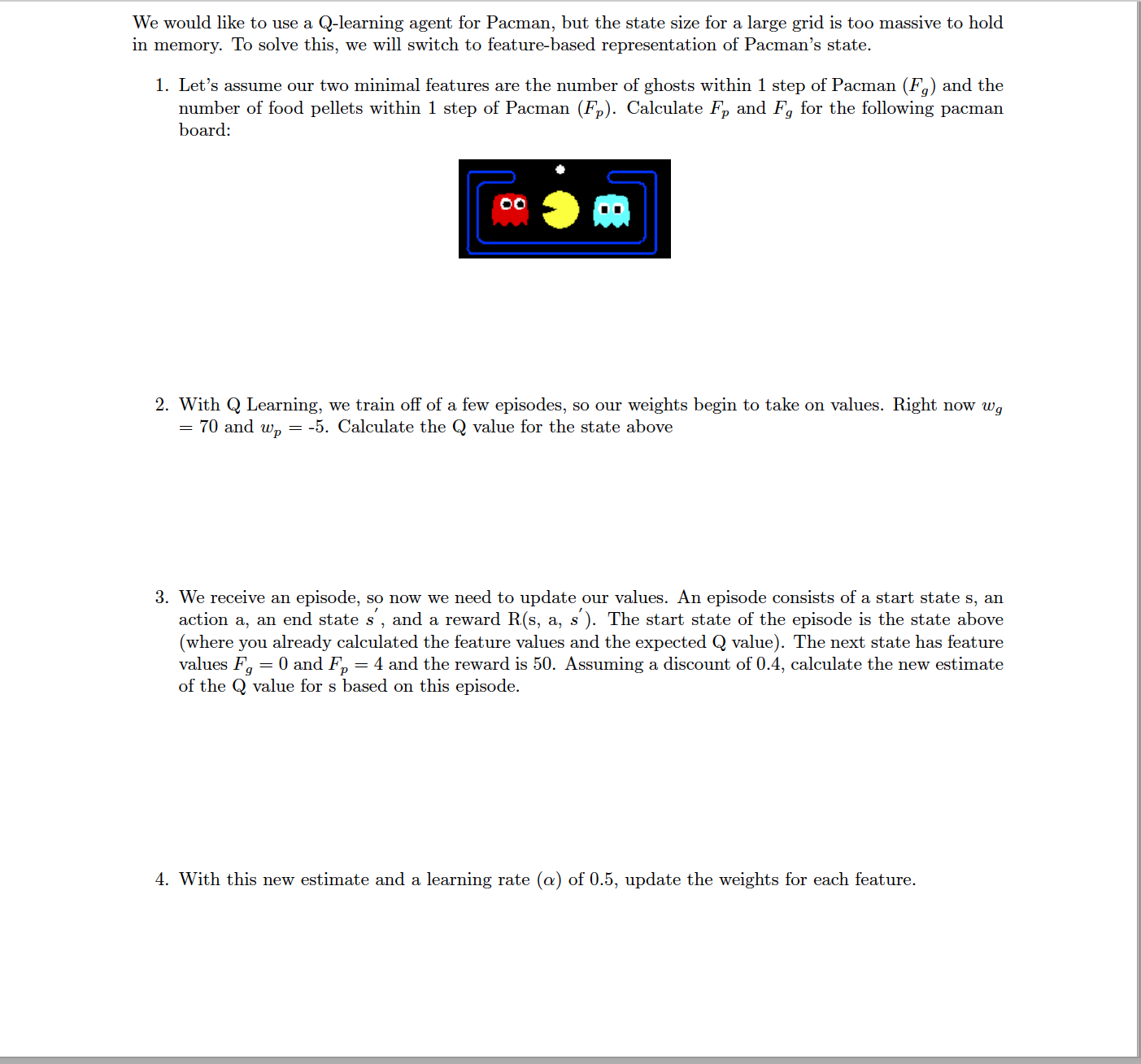 We would like to use a Q-learning agent for Pacman, | Chegg.com