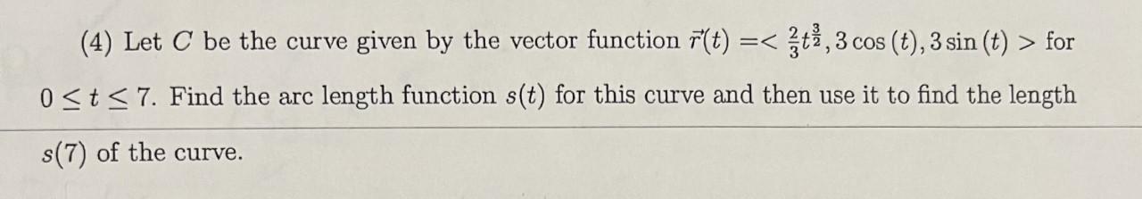 Solved (4) Let C be the curve given by the vector function | Chegg.com