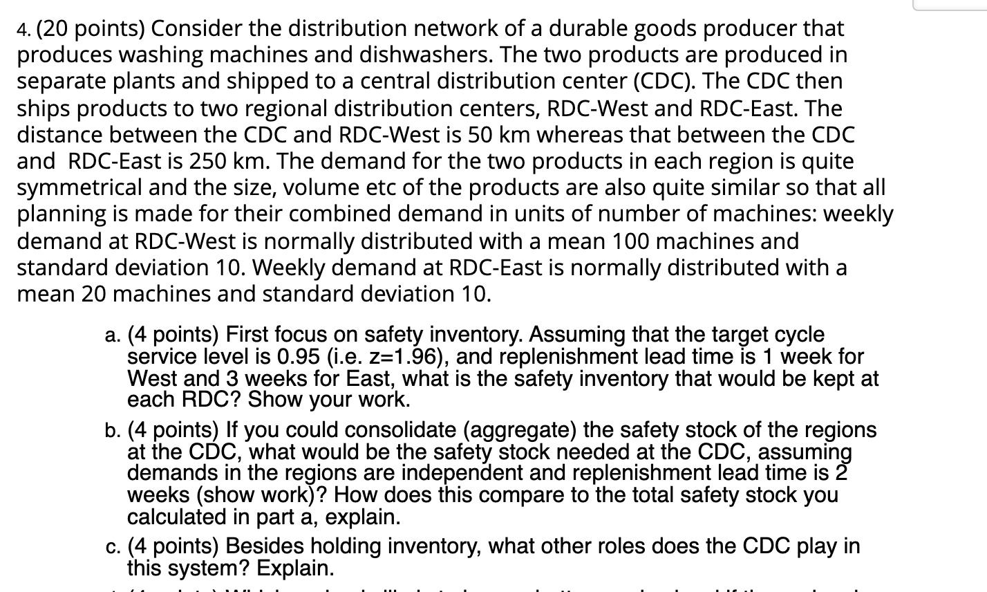 Solved 4. (20 points) Consider the distribution network of a | Chegg.com