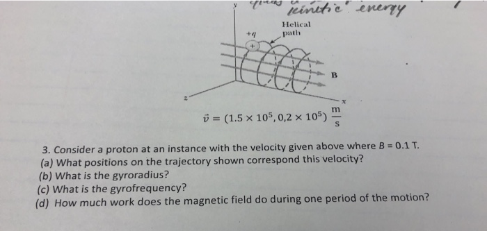 Solved Helical +path v(1.5 x 10,0,2 x 105) 3. Consider a | Chegg.com
