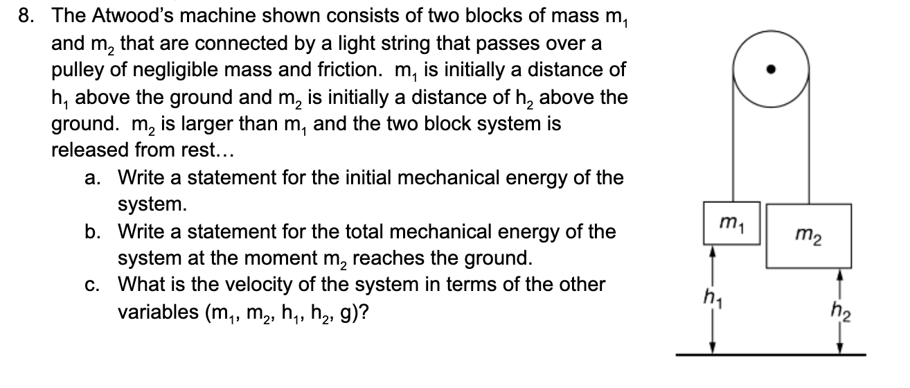 Solved 8. The Atwood's machine shown consists of two blocks | Chegg.com