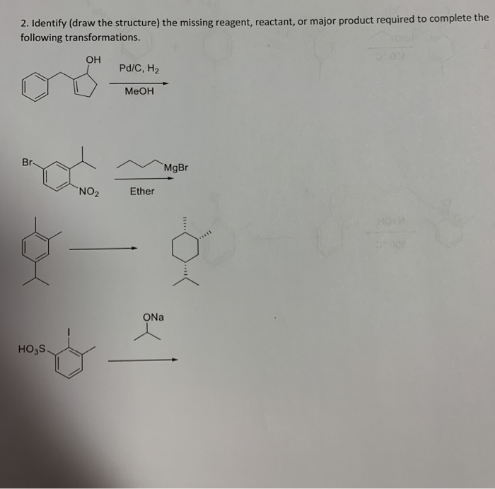 Solved identify (draw) the missing reagent, reactant, or | Chegg.com