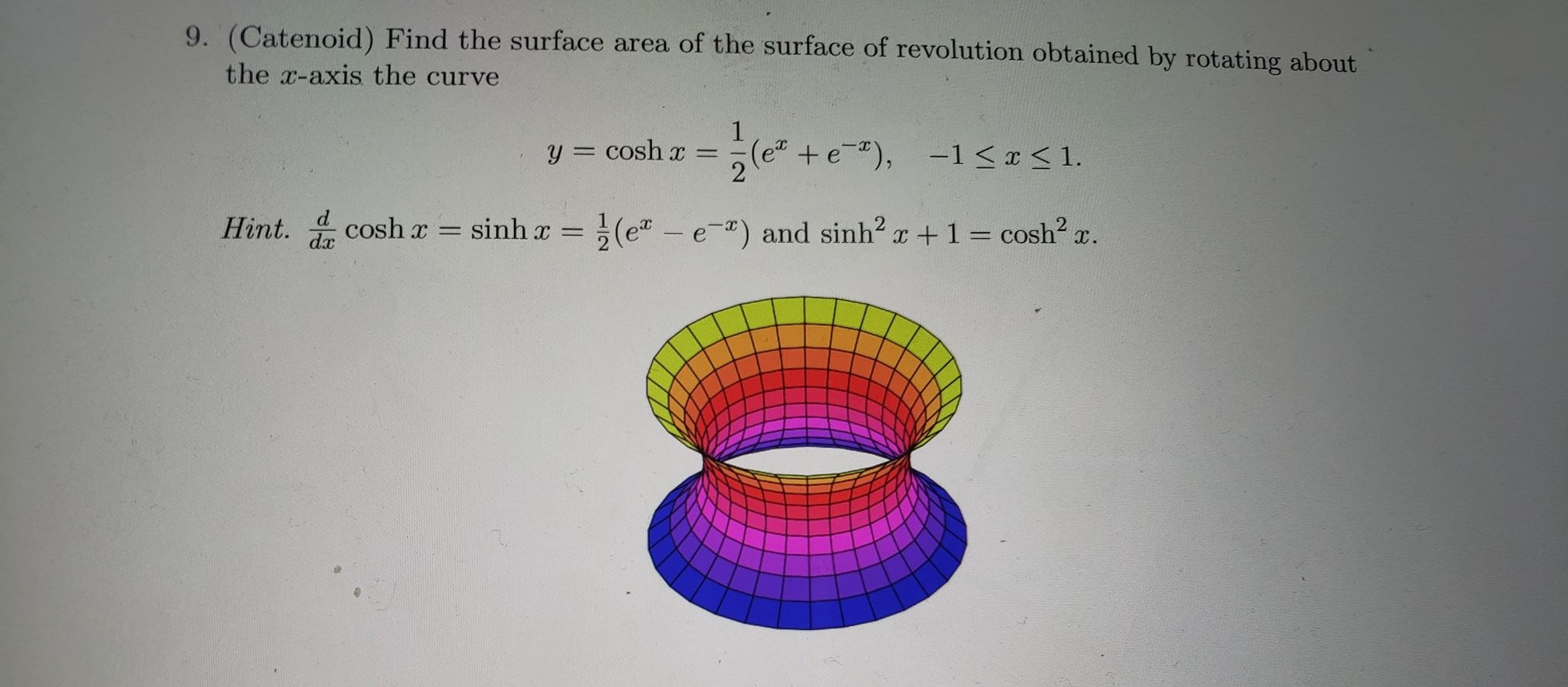 Solved 9. (Catenoid) Find the surface area of the surface of | Chegg.com