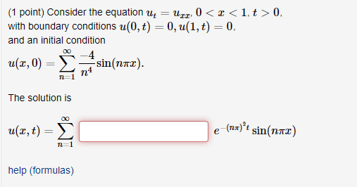 Solved (1 point) Consider the equation ut=uxx,00, with | Chegg.com