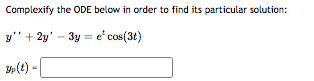 Solved Complexify the ODE below in order to find its | Chegg.com