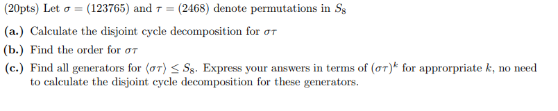 Solved Let σ = (123765) and τ = (2468) denote permutations | Chegg.com